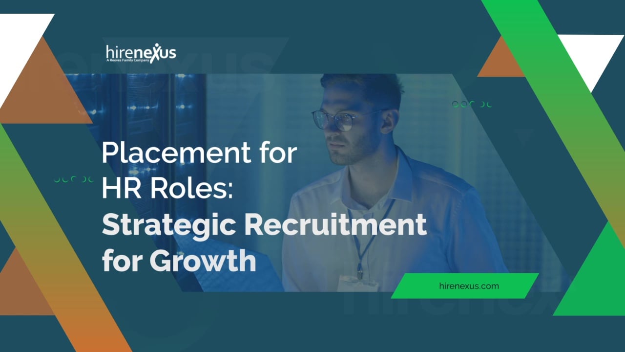 Placement for HR Roles: Strategic Recruitment for Growth - hireneXus